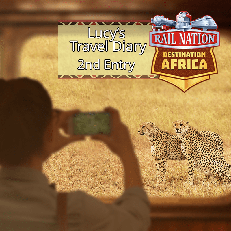 Lucy's Travel Diary - 2nd Entry - Rail Nation Blog